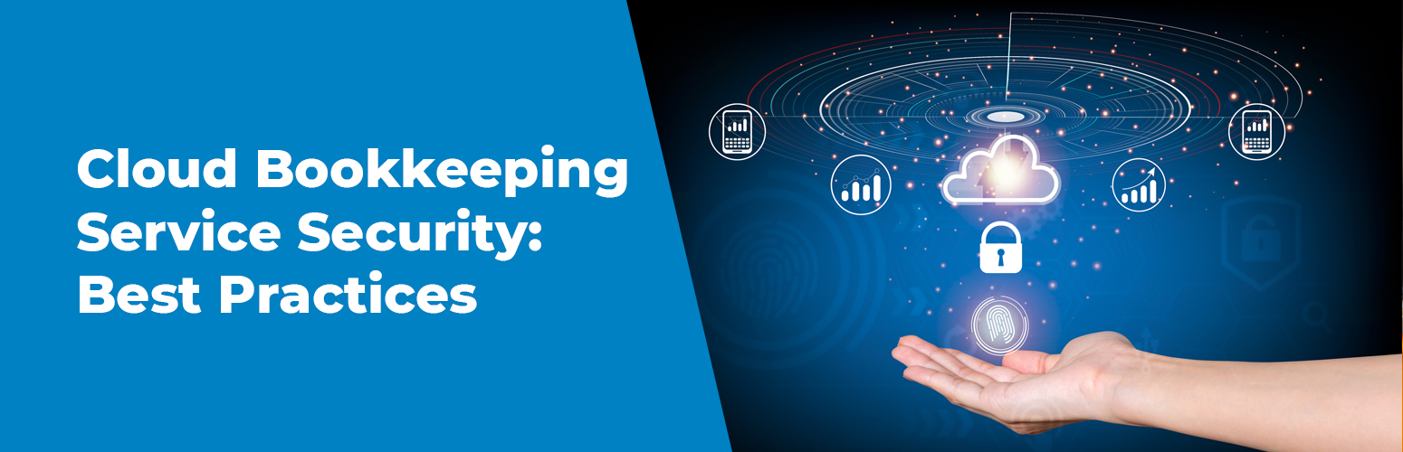 Cloud Bookkeeping Services: How They Secure Your Financial Data