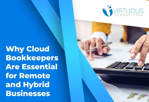 Why Cloud Bookkeepers Are Essential for Remote and Hybrid Businesses