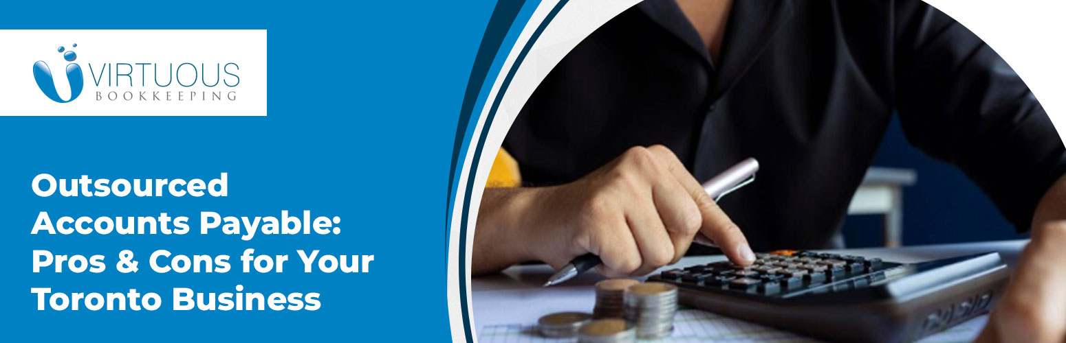 Outsourced Accounts Payable: Key Advantages and Challenges